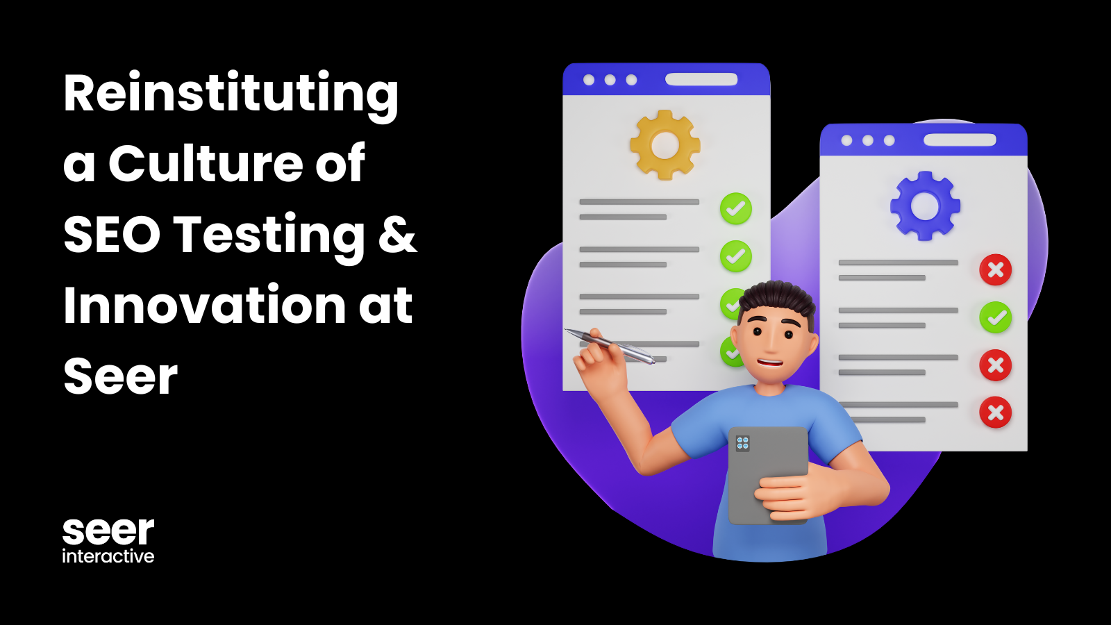 Reinstituting a Culture of SEO Testing & Innovation | Seer Interactive